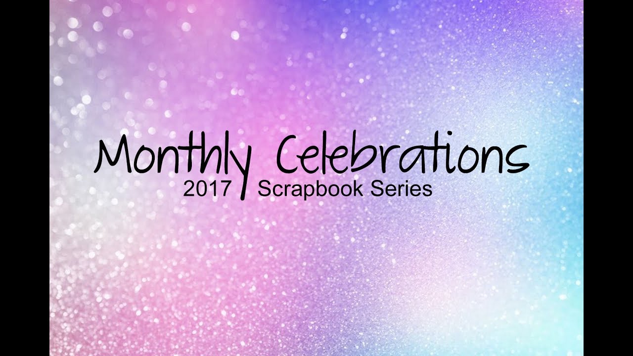 "Moving Day" | Scrapbook Process #80 | Monthly Celebrations - YouTube