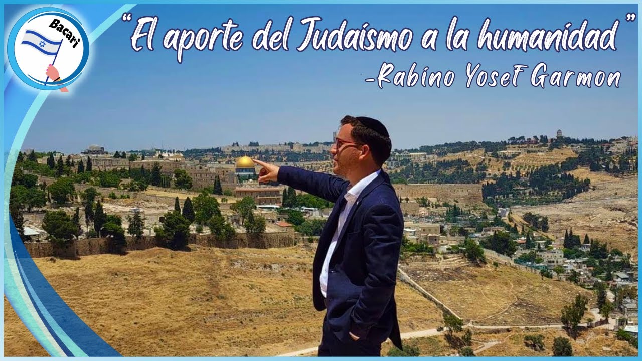El Rabino Garmon Desde Israel - Que Aportó El Judaismo A La Humanidad ...