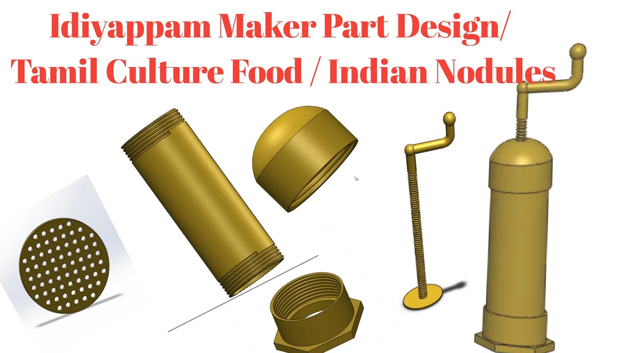 Solidworks Tutorial Video / Idiyappam Maker Part Design / Tamil Culture ...