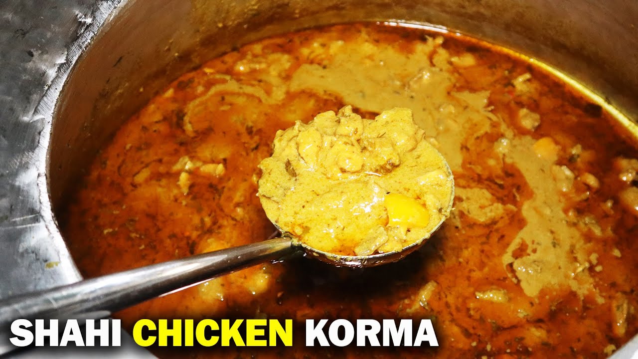 Mumbai ki Famous Shadiyo wala Shahi Chicken Korma ki Making | Must Try ...