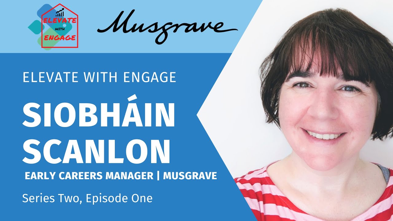 Elevate with Engage, Series Two, Episode One - Siobháin Scanlon ...