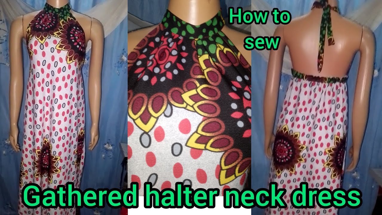 how to sew gathered halter neck gown with rope. - YouTube