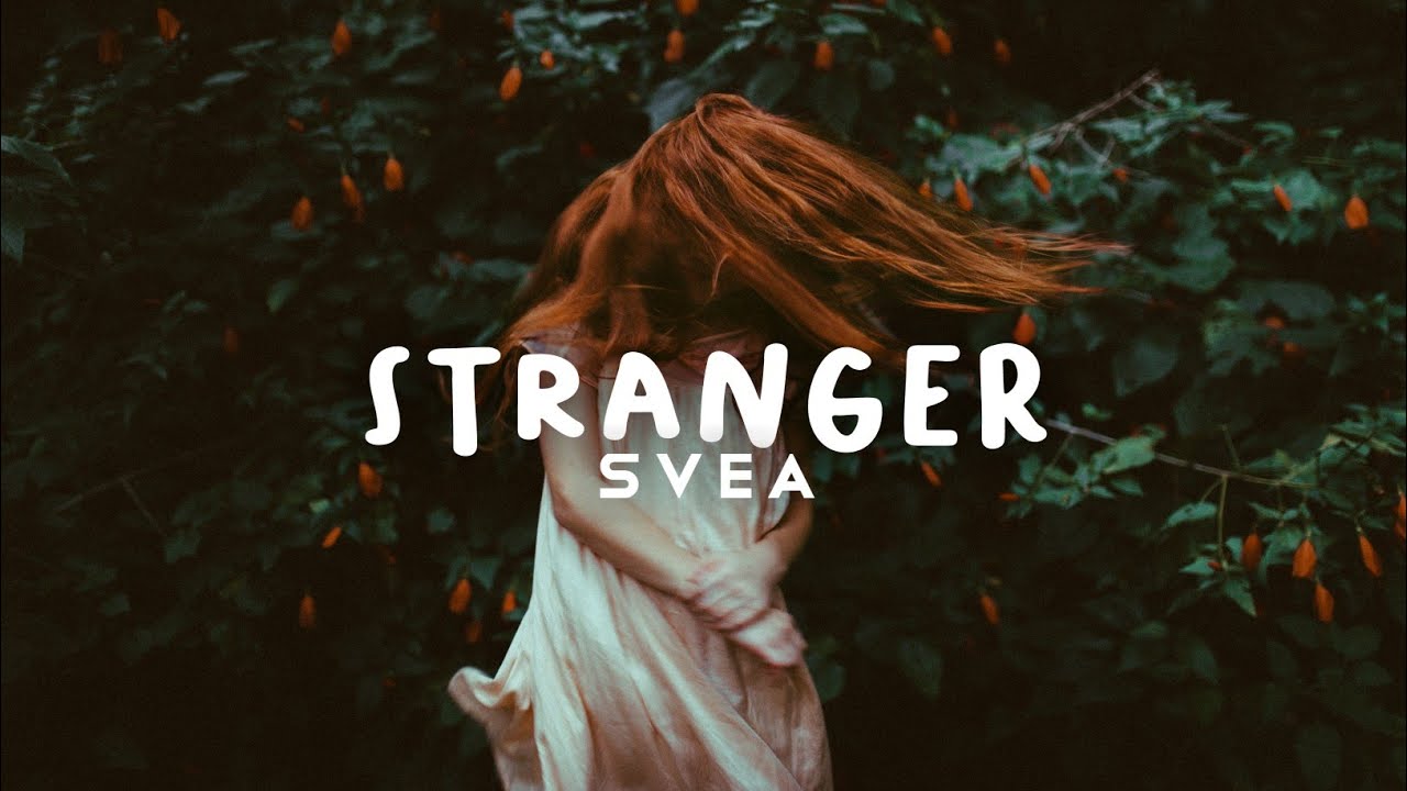 SVEA - Stranger (Lyrics) - YouTube