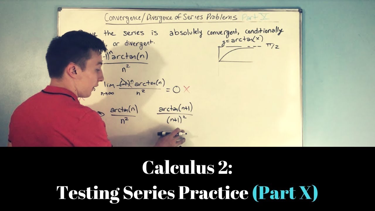 Calculus 2: Testing Series for Convergence or Divergence (Part X) - YouTube