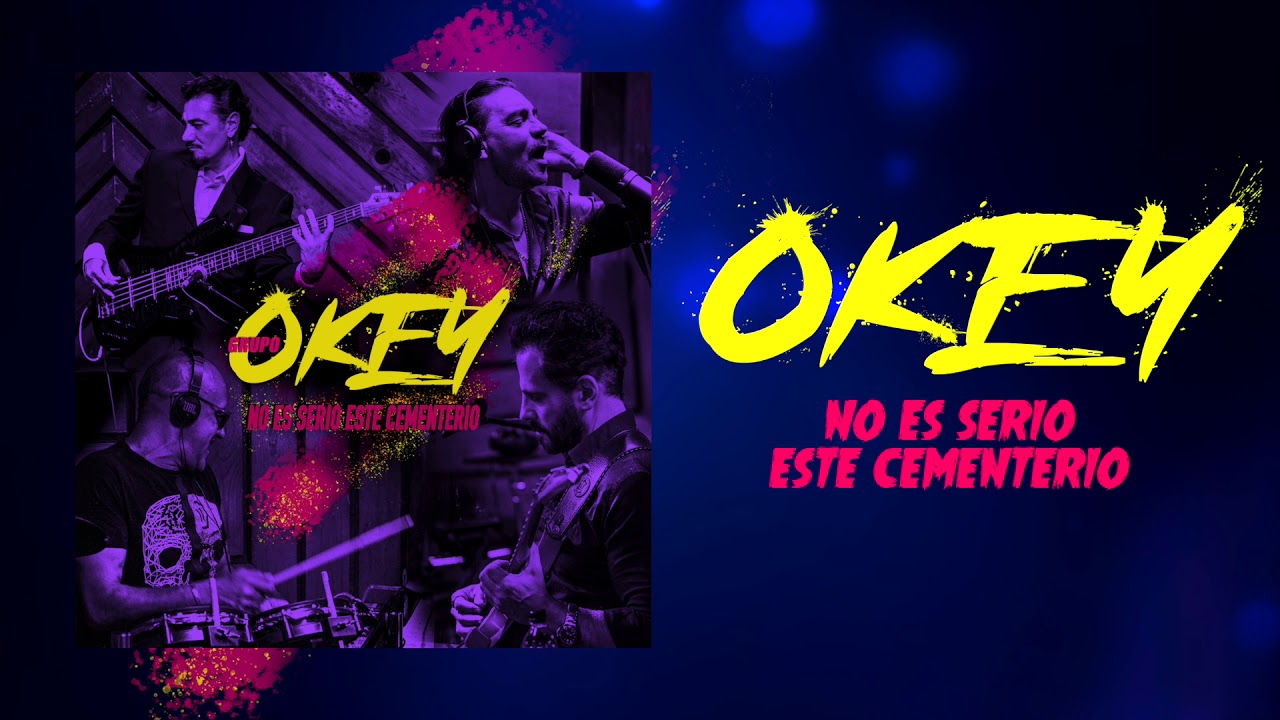 Grupo Okey - No Es Serio Este Cementerio (Cover Audio) - YouTube