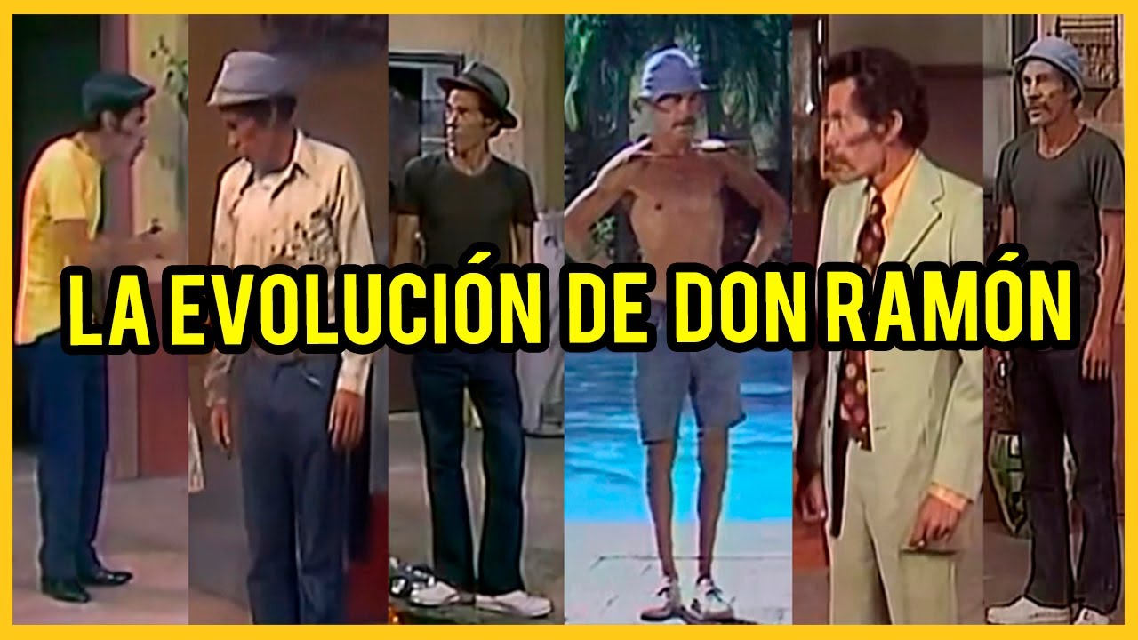 La Evolución de DON RAMÓN ¿Era responsable? | INCREÍBLE | EL CHAVO ...