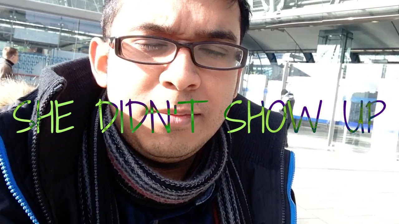 SHE DIDN T SHOW UP YouTube she-didn-t-show-up-youtube