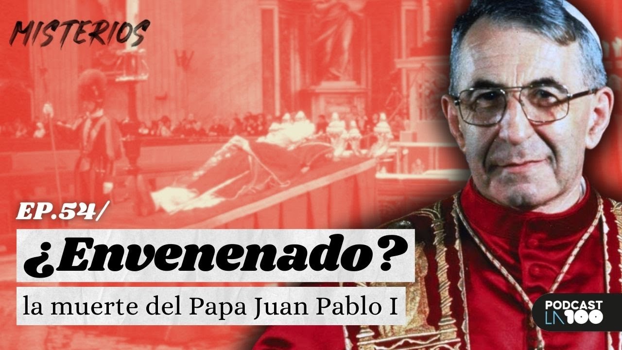 La Muerte De Juan Pablo I ¿qué Oculta El Vaticano Youtube