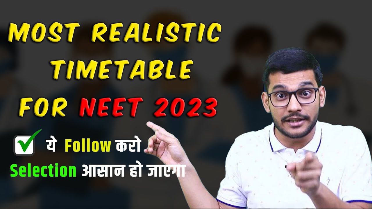 Most Realistic Timetable for NEET 2023 | 12 Hrs Effortless Study Plan | Arnav Sir - YouTube