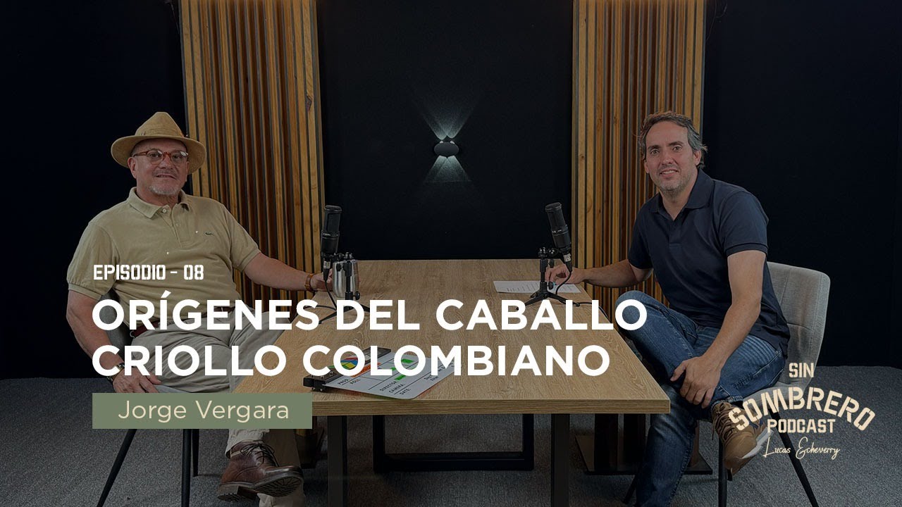 Orígenes del Caballo Criollo Colombiano | EP. 08. Jorge Vergara - YouTube
