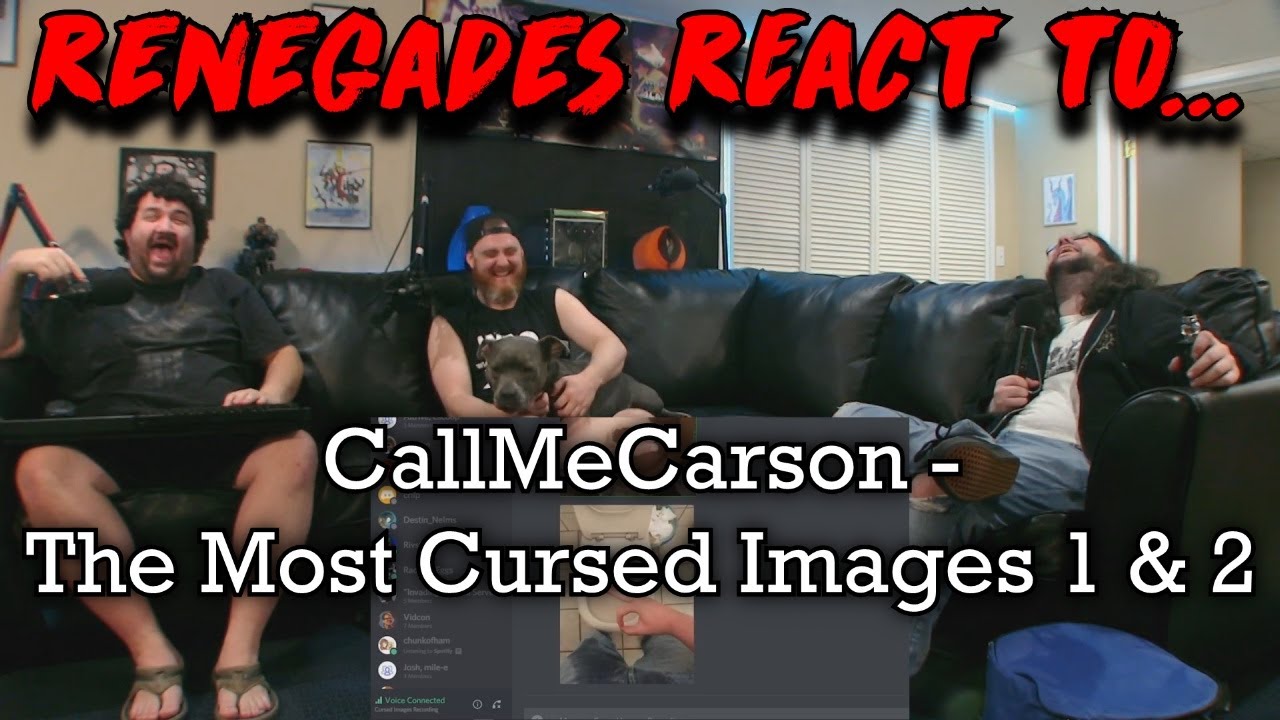 Renegades React to... @CallMeCarson - The Most Cursed Images 1 & 2 ...