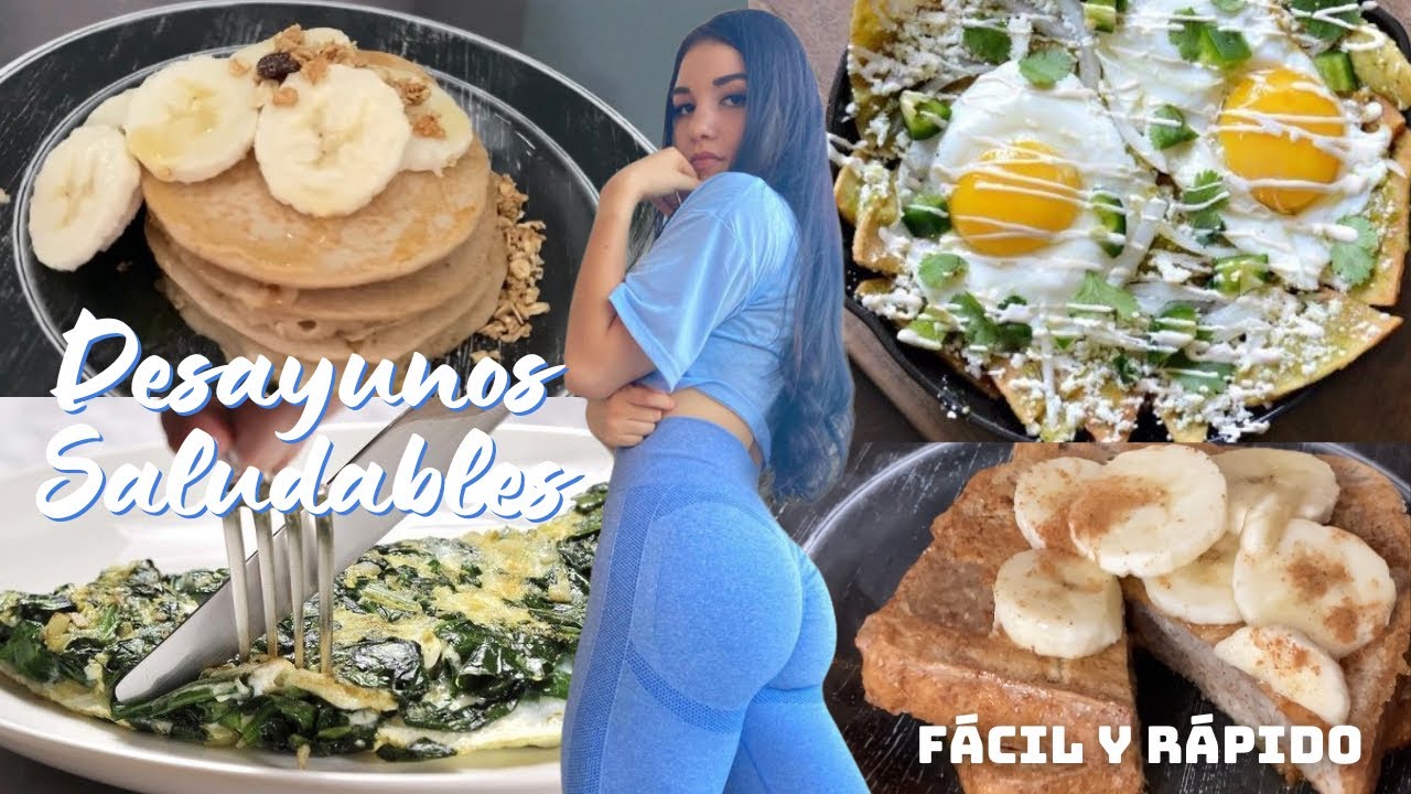 Desayunos Saludables - OPCIONES FÁCILES Y RÁPIDAS | Pocas calorías - YouTube