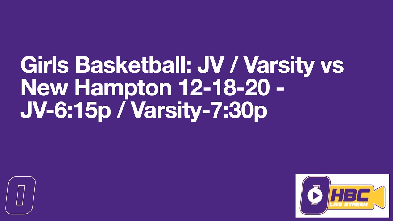 Girls Basketball: JV / Varsity vs New Hampton 12-18-20 - JV-6:15p ...