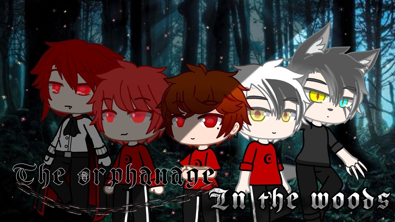 The orphanage in the woods//Gacha Mini Movie// GCMM BL - YouTube