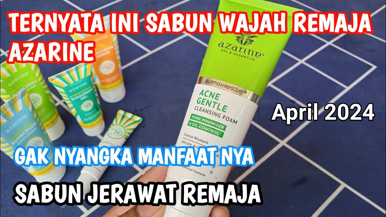 AZARINE FACIAL WASH | SABUN JERAWAT REMAJA AZARINE - YouTube