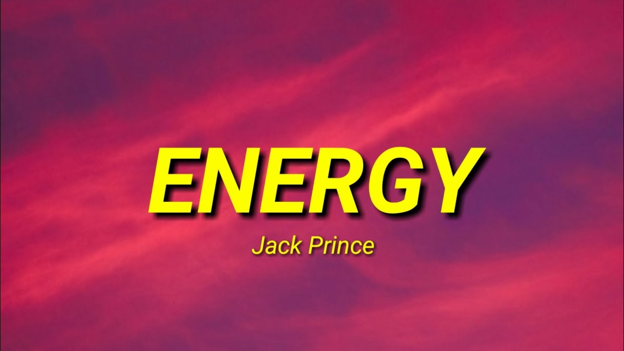 Jack Prince - ENERGY (Lyrics) - YouTube