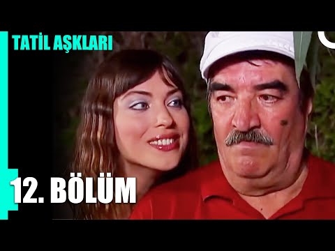 Tatil Aşkları 12. Bölüm | Nostalji Diziler