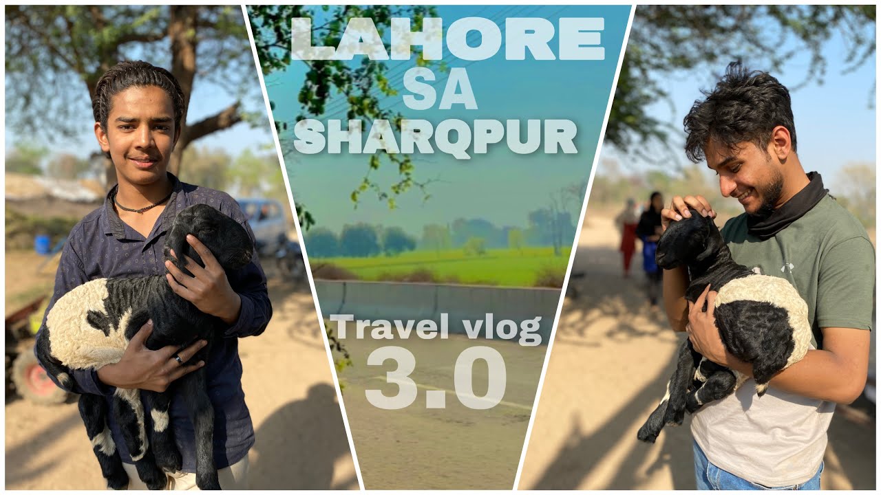 Lahore to sharqpur,Family vlog series3.0 with Hassan Rajput - YouTube