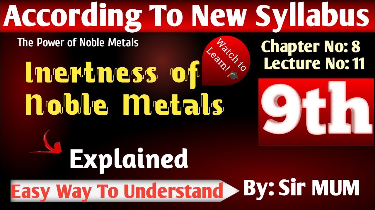 Inertness of Noble Metals | Properties, Inertness & Uses | Chemistry ...