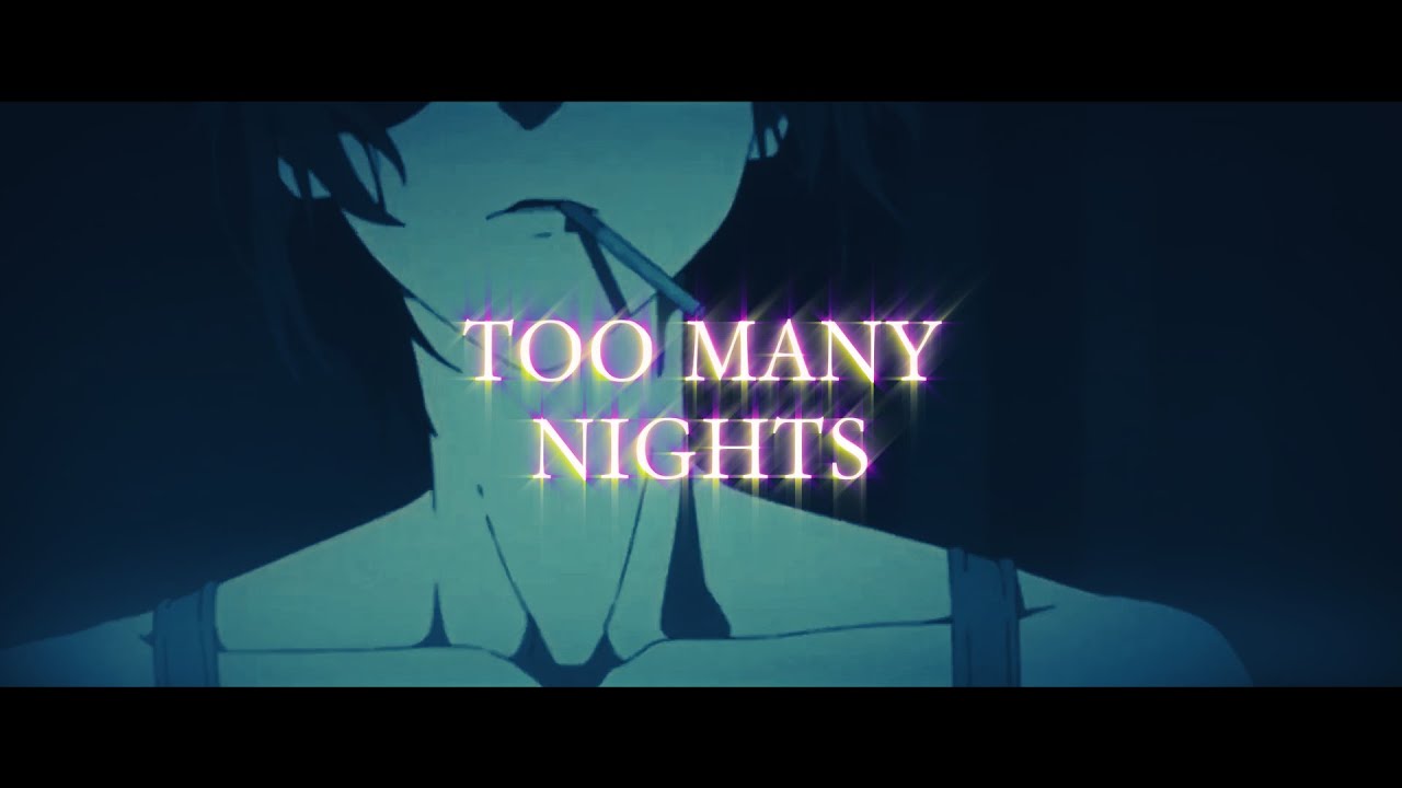 Too Many Nights - YouTube