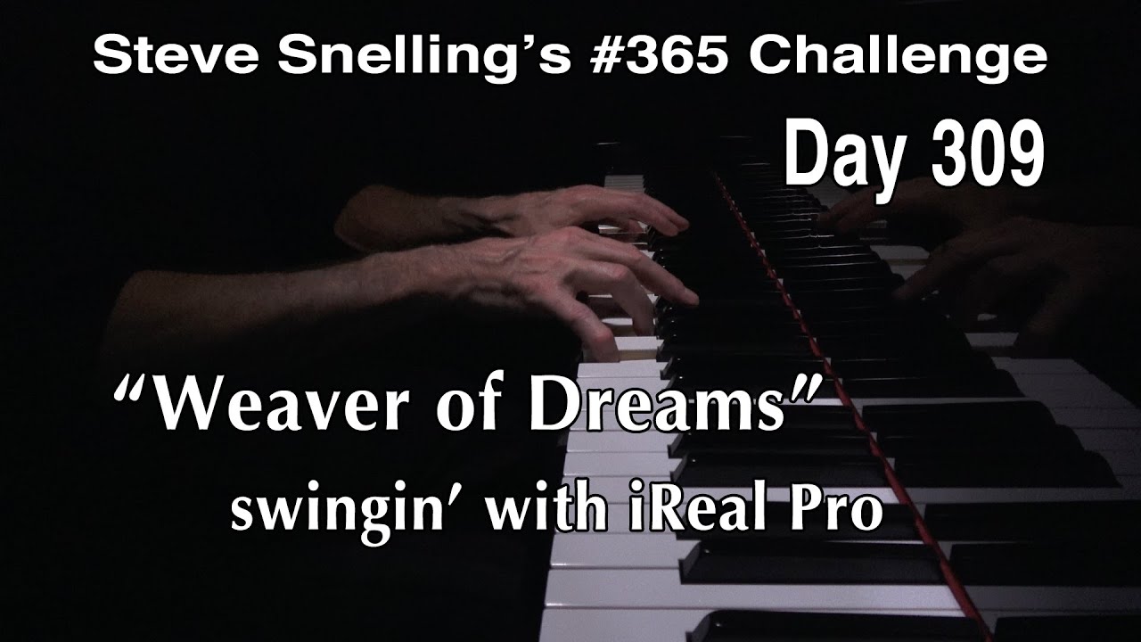 “Weaver of Dreams” - swingin’ with the iReal Pro | Steve Snelling’s ...