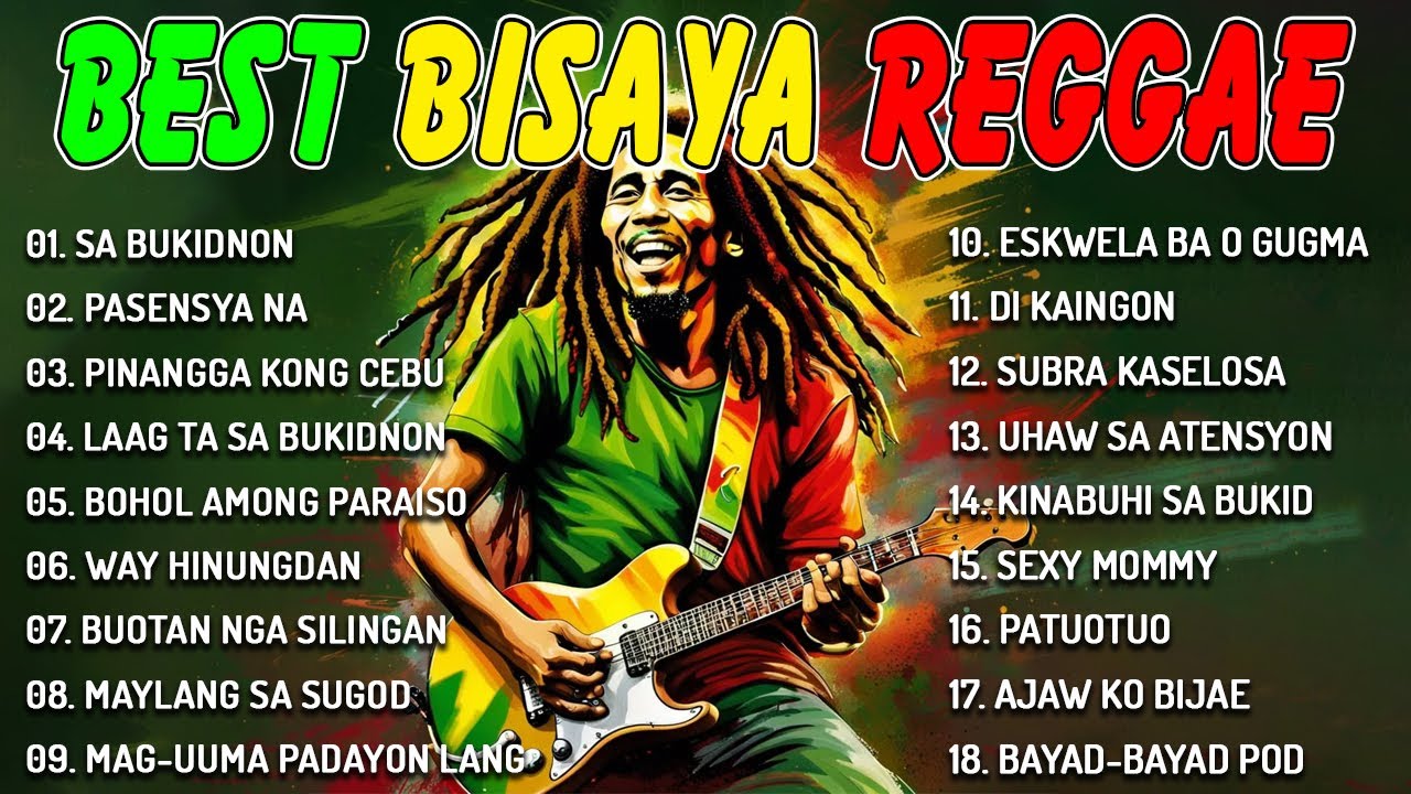 BEST BISAYA REGGAE COLLECTION COMPILATION/NON-STOP | SA BUKIDNON ...