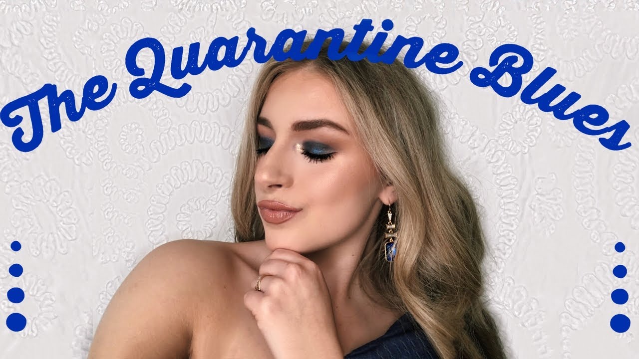 The Quarantine BLUES💙 - YouTube