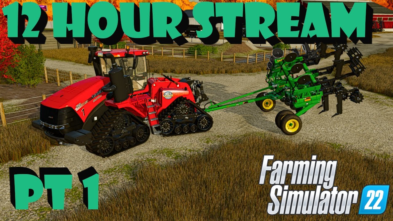 THIS MIGHT MAKE ME QUIT YOUTUBE 12 HOUR STREAM PT 1 FS22 - YouTube