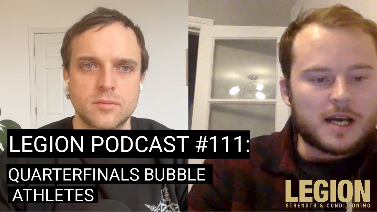 Legion Podcast 111: Quarterfinals Bubble Athletes - YouTube