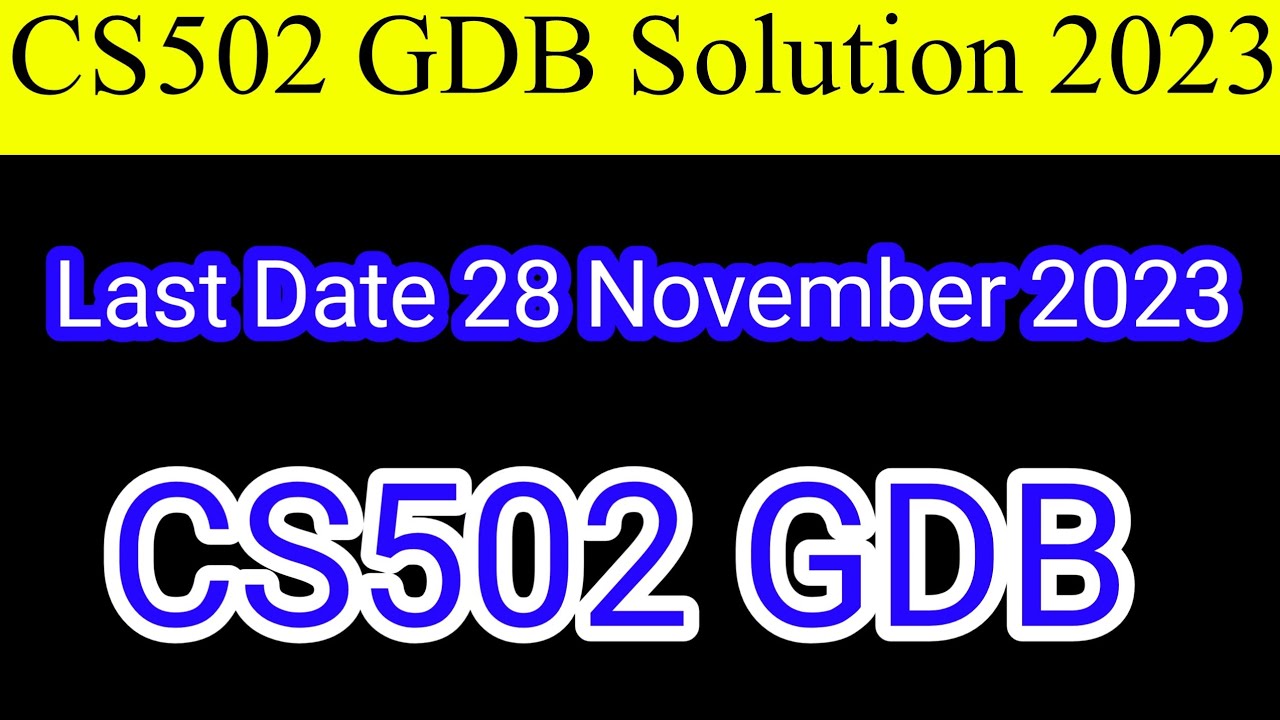 CS502 GDB Solution 2023 | CS502 GDB | - YouTube