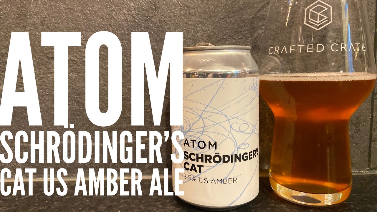 Atom Schrödinger's Cat US Amber Ale | British Craft Beer Review - YouTube
