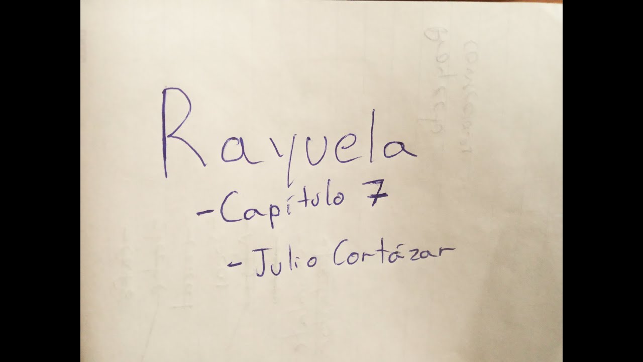 Rayuela (Capítulo 7) - Julio Cortázar - YouTube