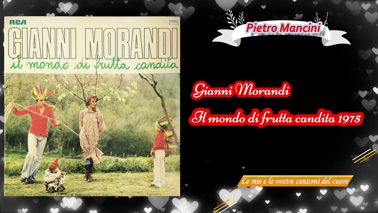 Gianni Morandi Il Mondo Di Frutta Candita 1975 Youtube
