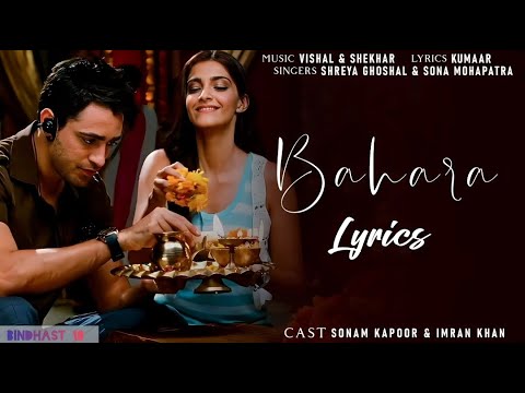 Bahara Full SONG - I Hate Luv Storys|Sonam Kapoor, Imran|Shreya Ghoshal ...