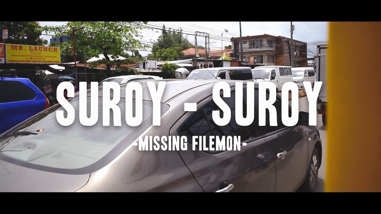SuroySuroy - by Missing Filemon (Music Video Cover? :D) - YouTube