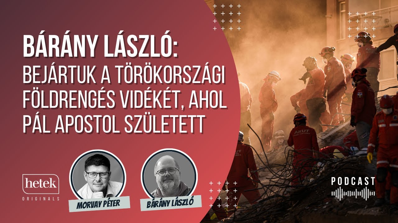 Bárány László: Bejártuk a törökországi földrengés vidékét, ahol Szent ...