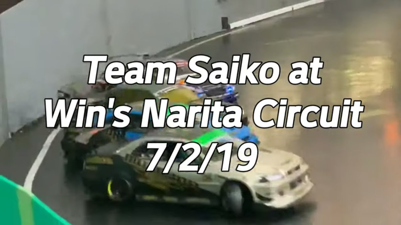 TEAM SAIKO AT WIN'S NARITA CIRCUIT!! 1:10 SCALE RC DRIFTING AND CLOSE ...