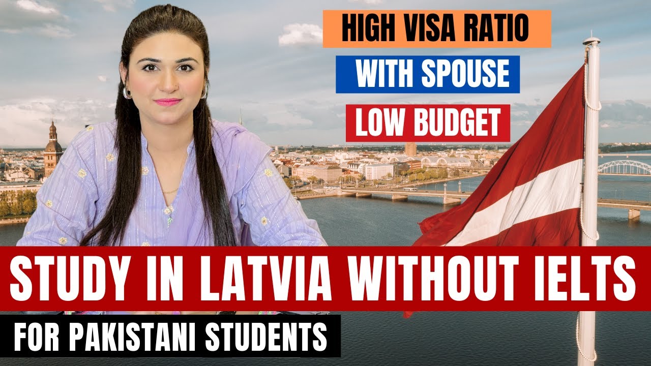Study in Latvia without IELTS | High VISA Ratio Country for Pakistani ...