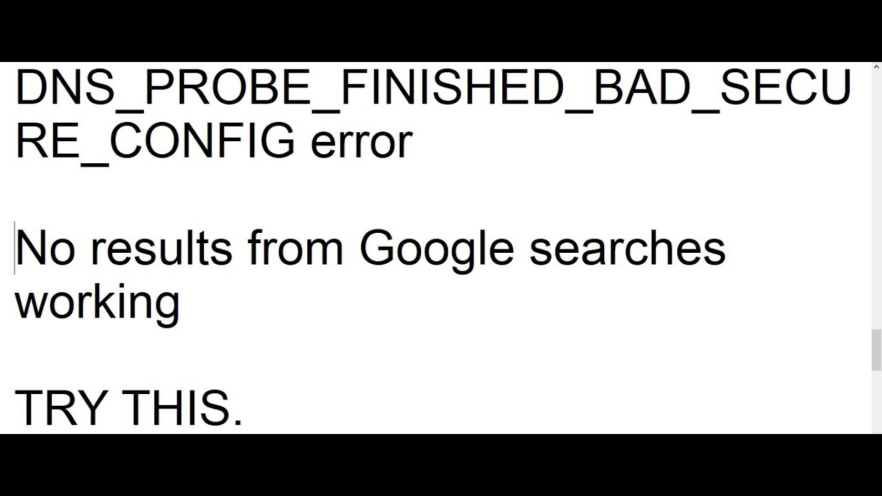 Internet not working on Chrome | DNS_PROBE_FINISHED_BAD_SECURE_CONFIG ...