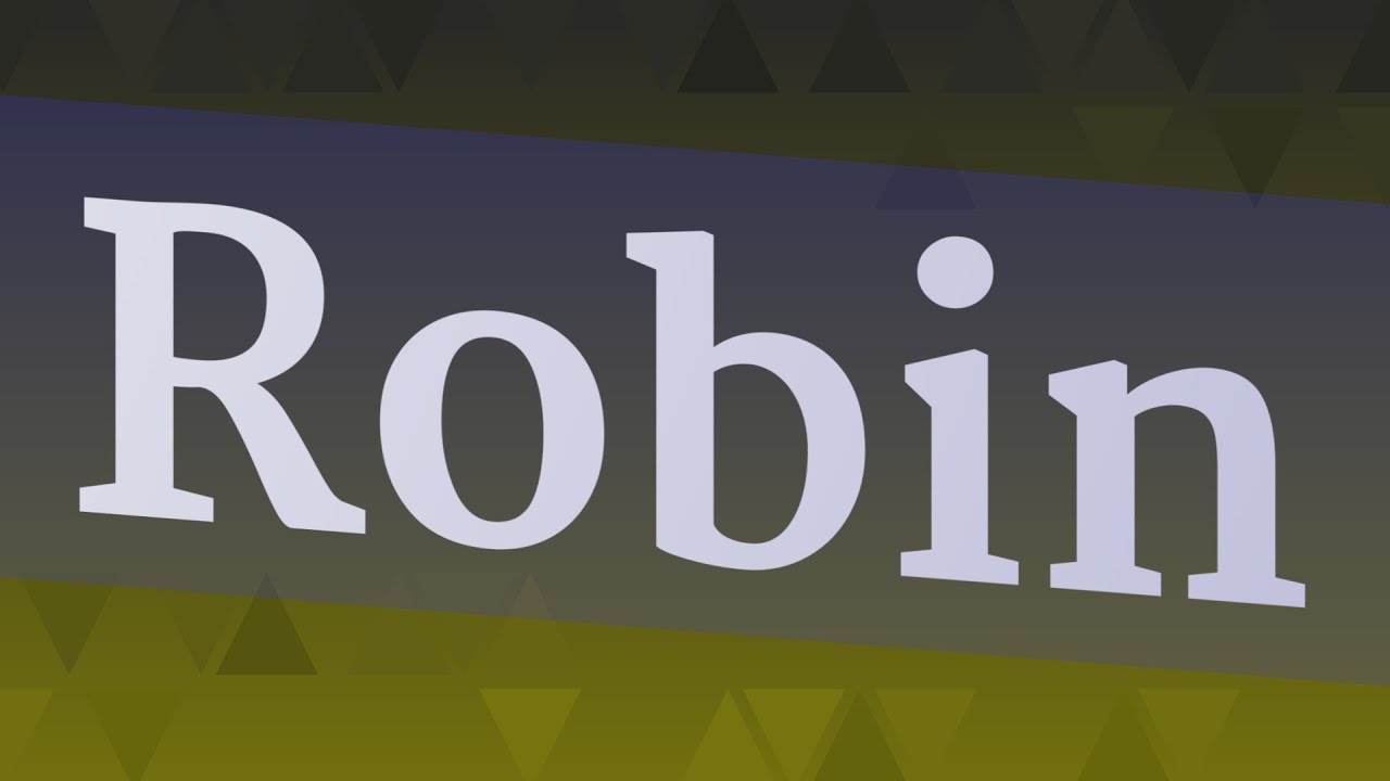 ROBIN pronunciation • How to pronounce ROBIN - YouTube