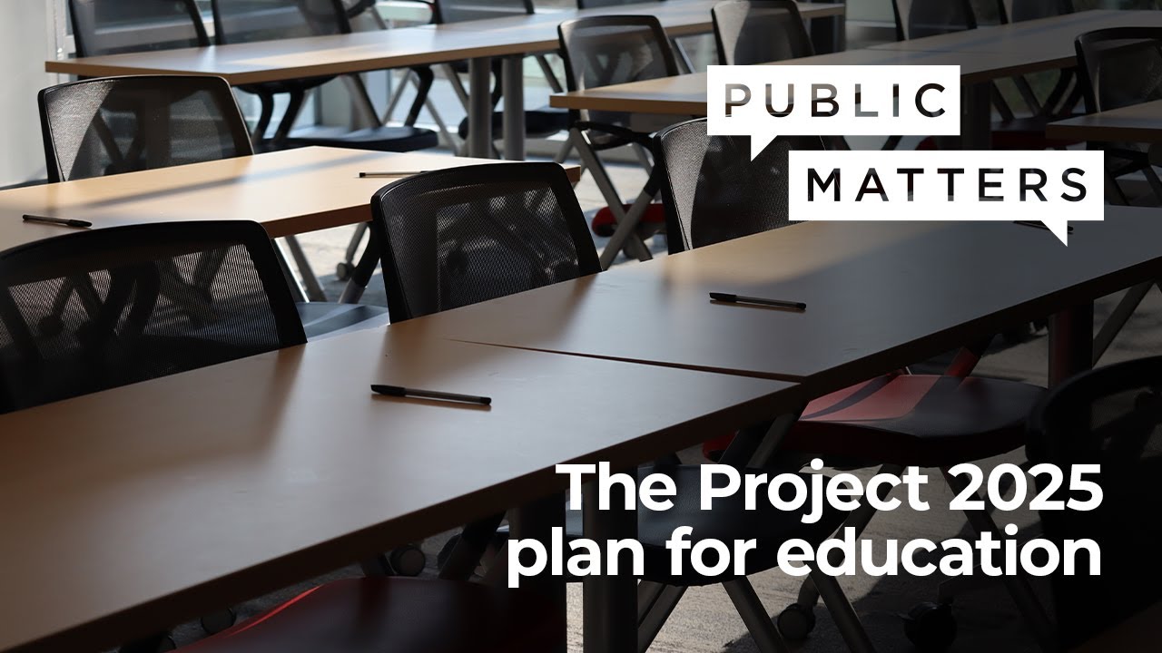 Public Matters: The Project 2025 plan for education - YouTube
