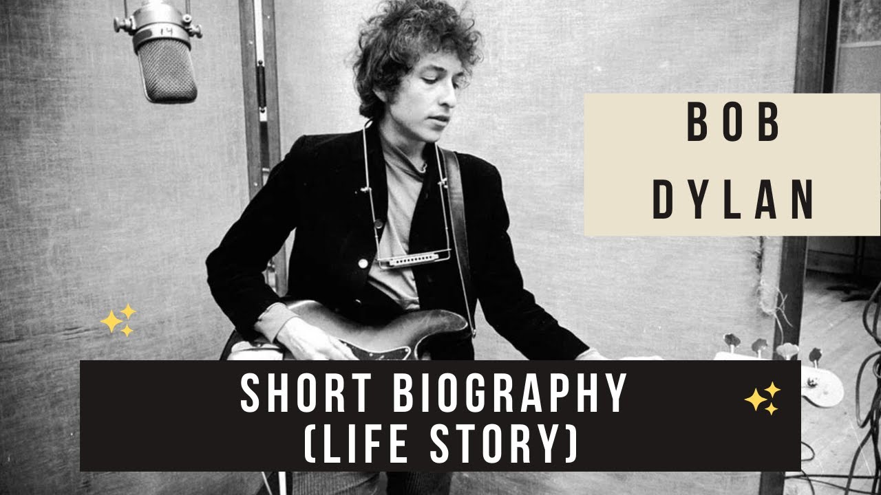 Bob Dylan -Short Biography (Life Story) - YouTube