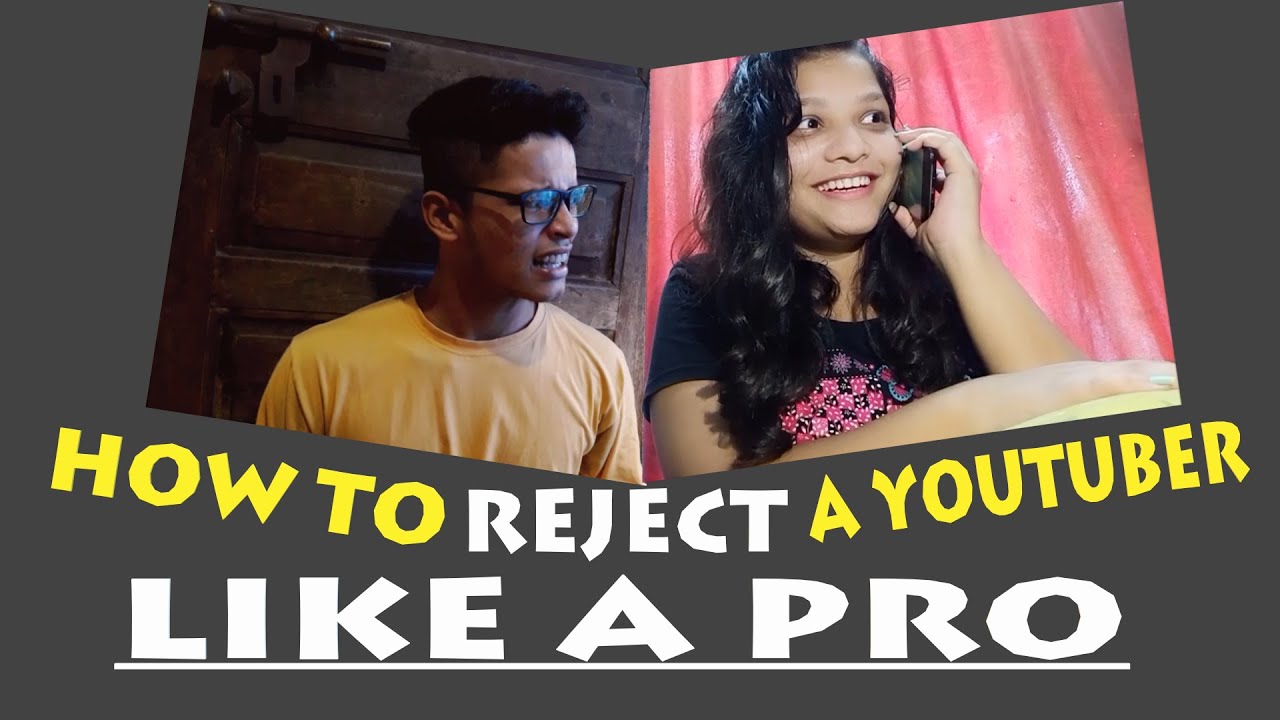 HOW TO REJECT A YOUTUBER LIKE A PRO|LOW BUDGET FILMS - YouTube
