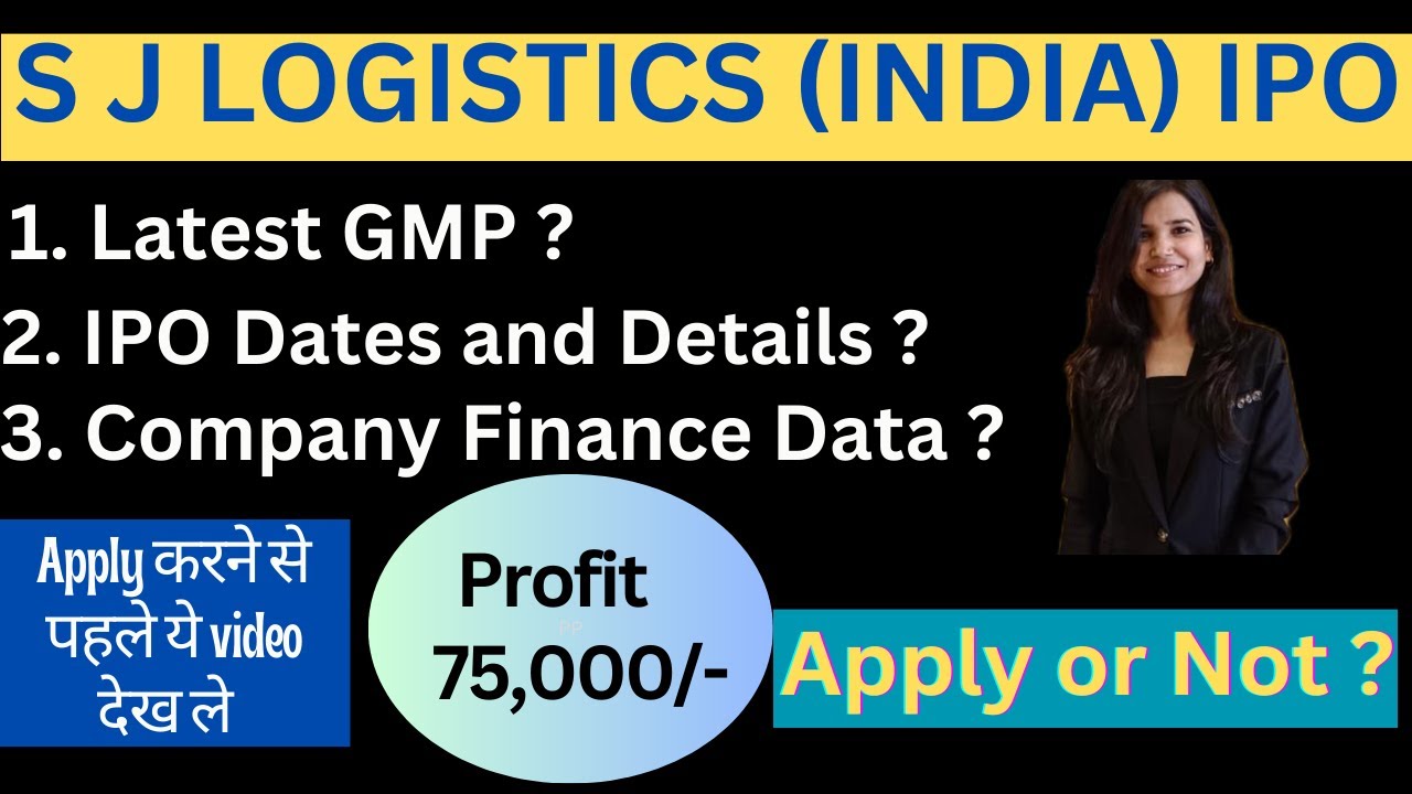 SJ Logistics IPO I SJ Logistics IPO review , GMP and Details I SJ Logistics (India) IPO concept ...