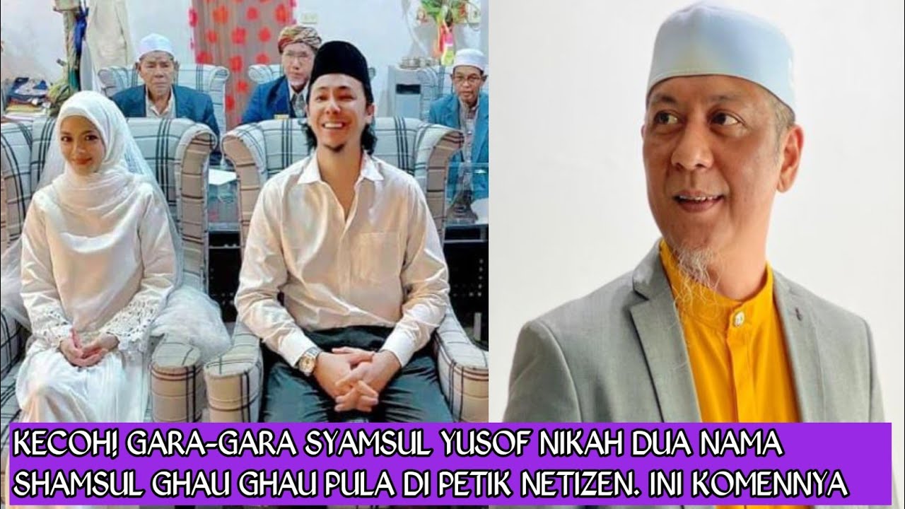 KÈCOH! Gara2 Syamsul yusof nikah dua nama Shamsul ghau ghau dipetik netizen. Ini komennya - YouTube
