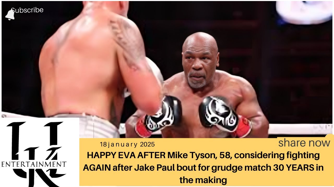 HAPPY EVA AFTER Mike Tyson, 58, considering fighting AGAIN after Jake ...