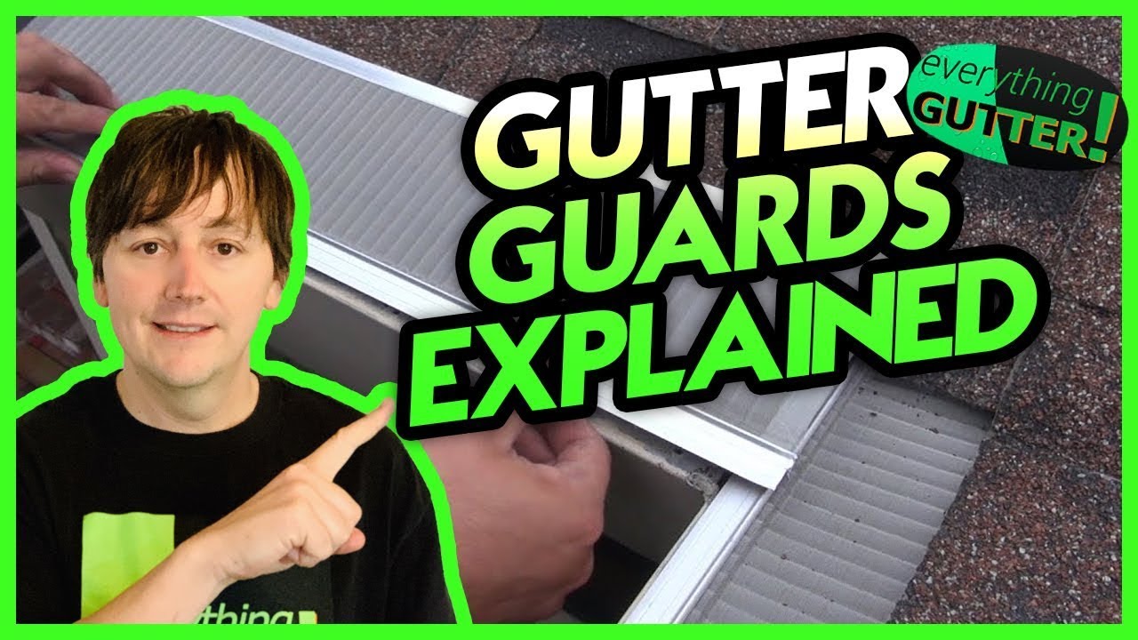 Gutter Guards Explained - YouTube