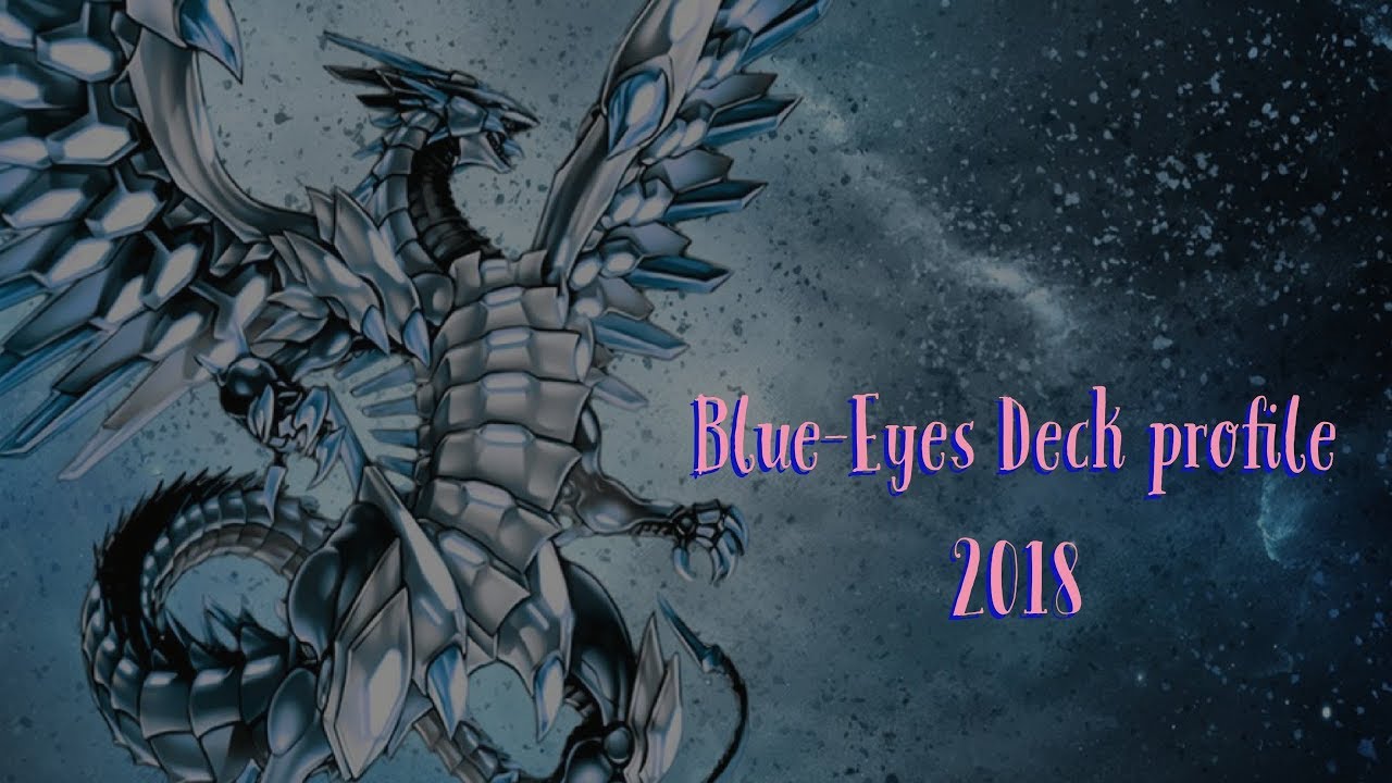 YuGiOh - Blue-Eyes Deck Profile - January 2018! - YouTube