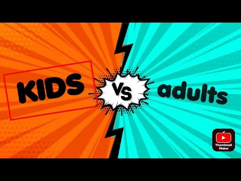 kids Vs adults part 1 - YouTube