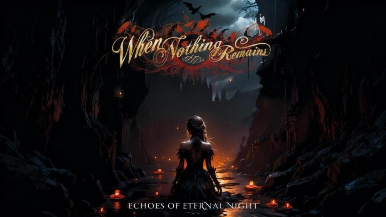 When Nothing Remains - Echoes of Eternal Night (Full Album) - YouTube